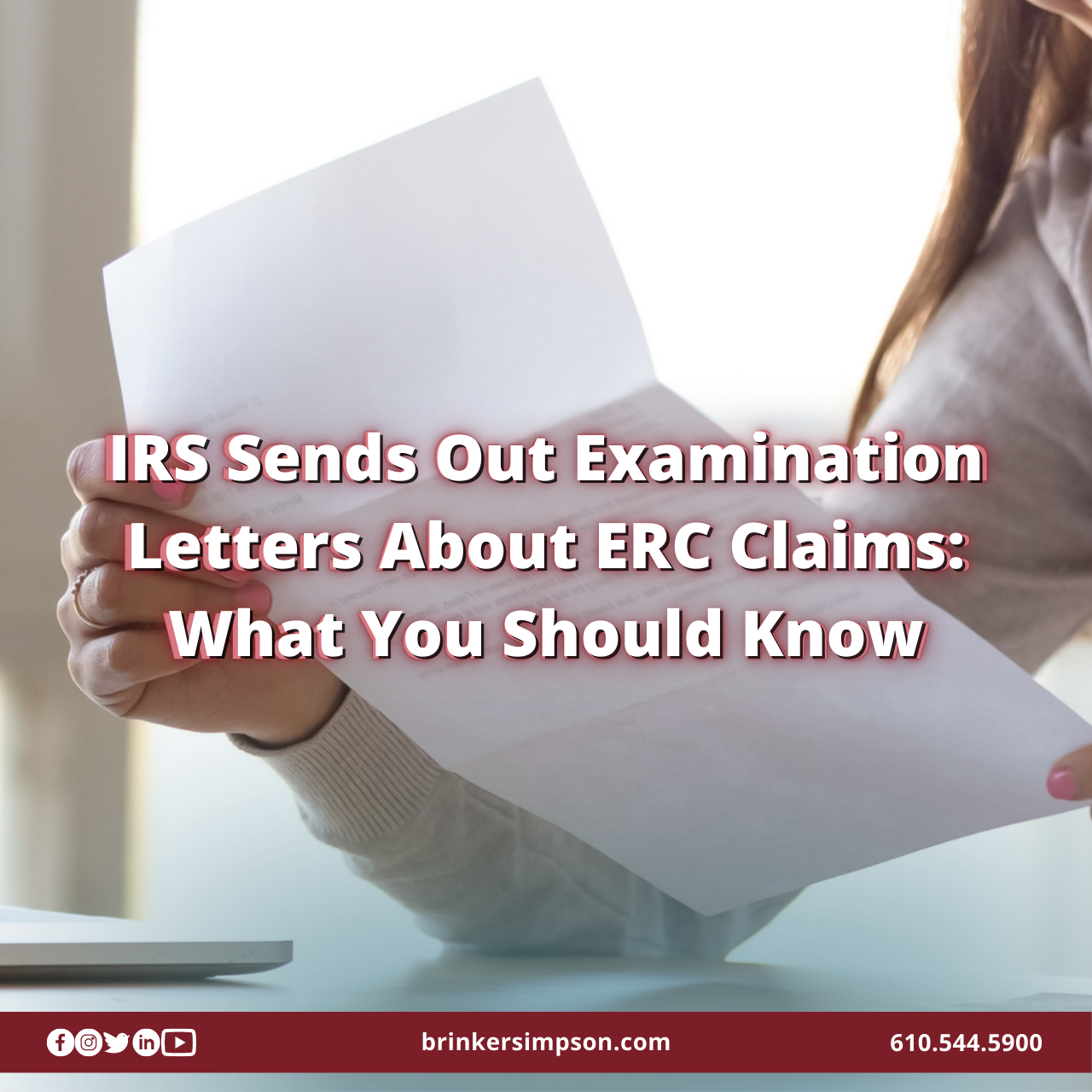 IRS Sends Examination Letters About ERC Claims: What You Should Know