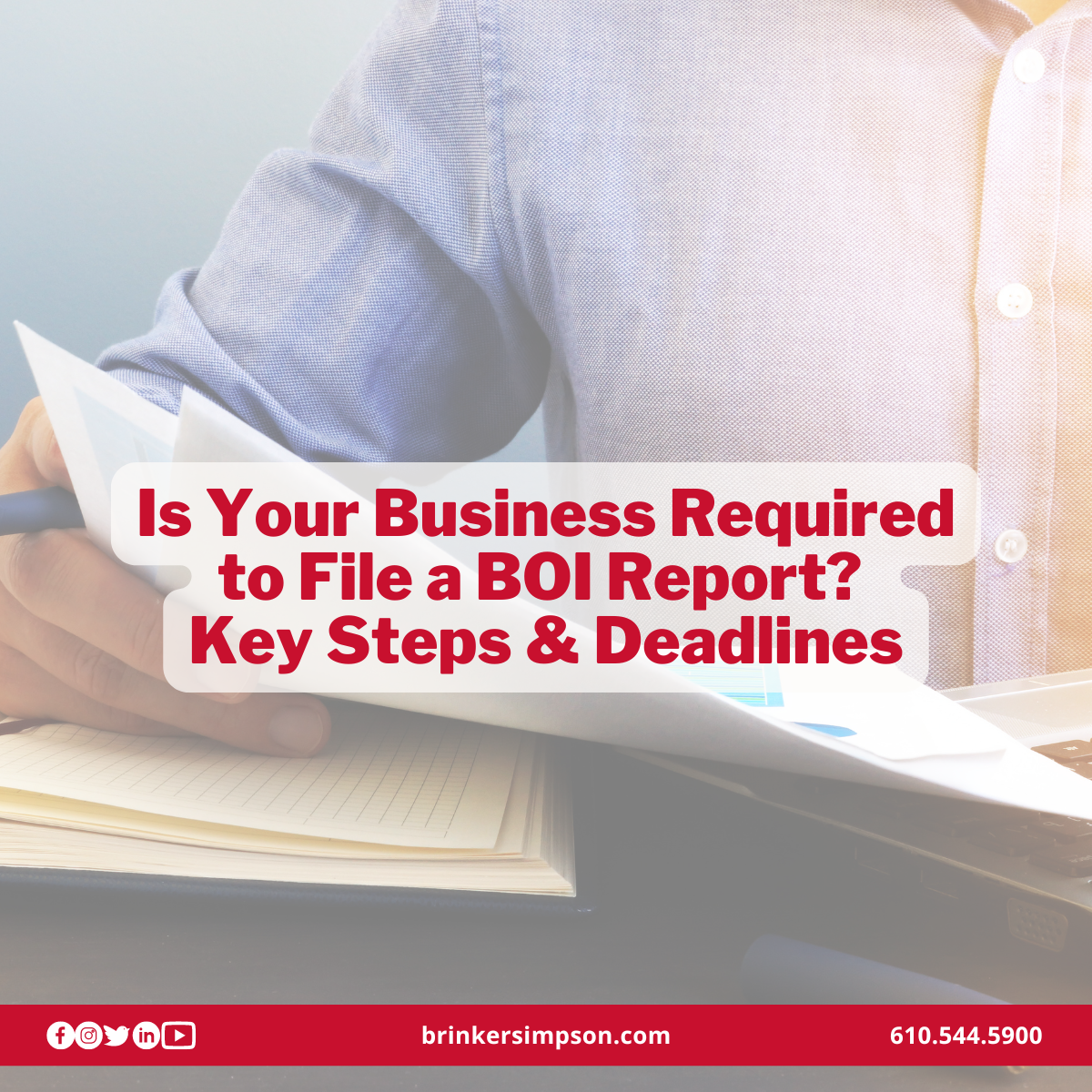 Is Your Business Required to File a BOI Report? Key Steps & Deadlines