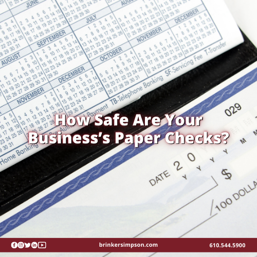 How Safe Are Your Business’s Paper Checks?